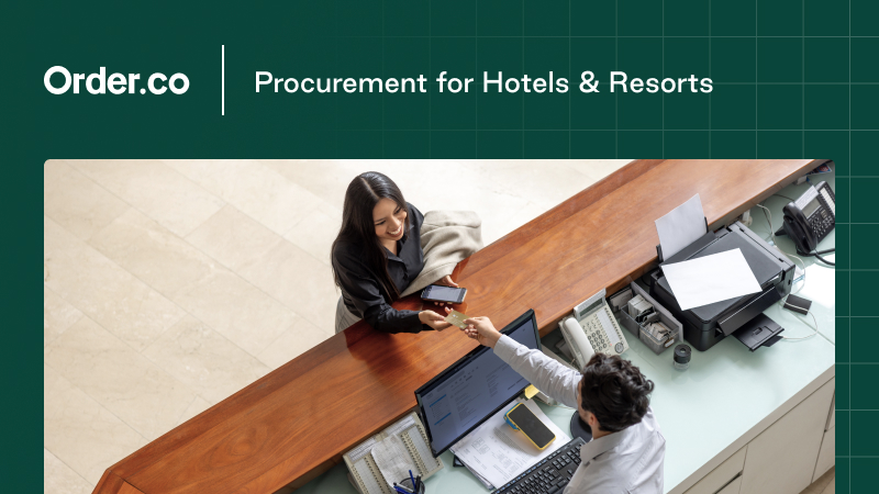 Procure-to-Pay Software for Hotels and Resorts | Order.co